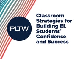 PLTW Resources for Educators | Enhance STEM Learning