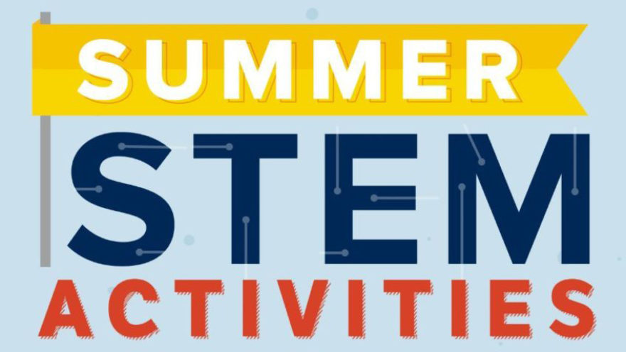 15 Super-Cool Summer STEM Activities | PLTW